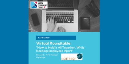 Virtual Roundtable: "How to Hold it All Together, While Keeping Employees Apart" with LightEdge ...