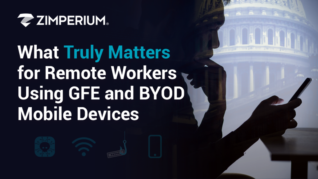 What Truly Matters for Remote Workers Using GFE and BYOD Mobile Devices ...