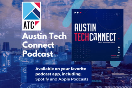 Austin Tech Connect Podcasts - Austin Technology Council